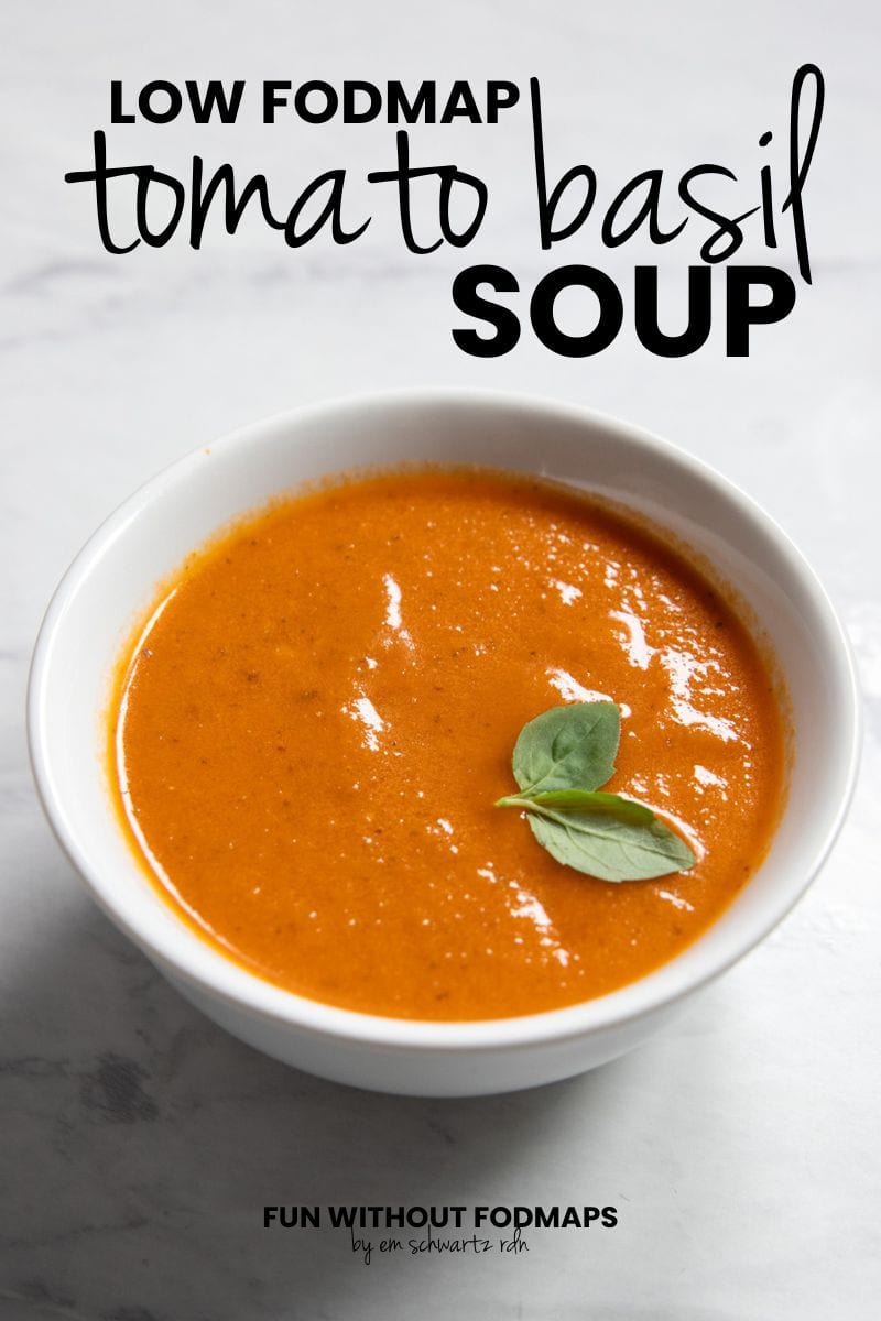 Low FODMAP Tomato Basil Soup - Fun Without FODMAPs